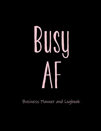 Busy AF Business Planner and Logbook: Two years of undated pages by ...