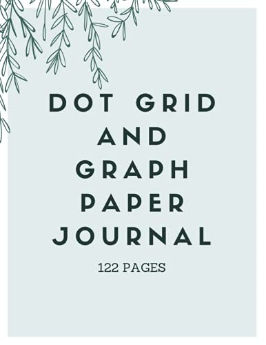 Dot Grid And Graph Paper Journal:: 60 Pages Of Dot Grid Paper And 60 ...