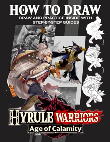 How to Draw Hyrule Warriors Age Of Calamity: Drawing Guide In 12 Simple ...