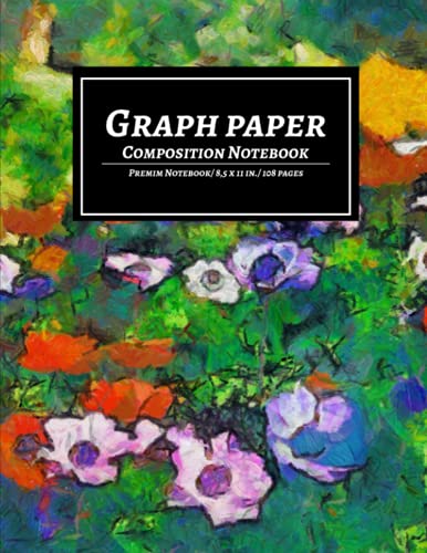 Graph Paper Notebook: painted blue, purple and red flowers in Vincent ...