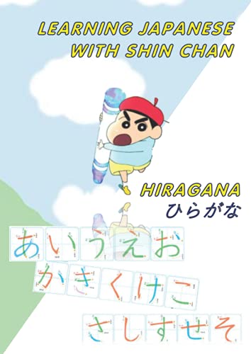 Leaning Japanese with Shin Chan Hiragana: The Easy, Step-by-Step Study ...