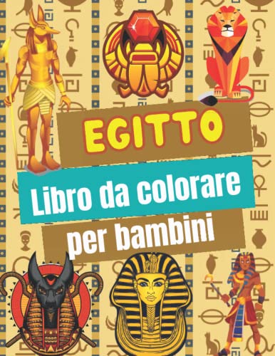 EGITTO Libro da colorare per bambini: Libro da colorare di storia e ...