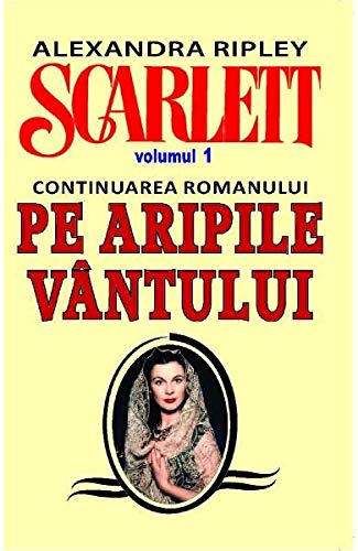 Scarlett. Volumul 1 (continuarea romanului Pe Aripile Vantului) by ...