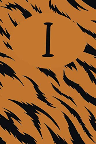 I: Initial Monogram Letter I Notebook Pretty Tiger Pattern Blank Lined ...