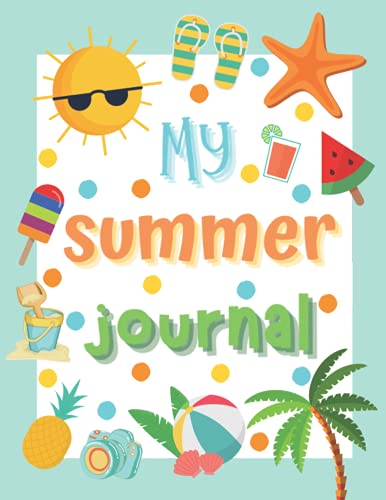 My summer journal: 2021 Summer vacation activity book for kids. Journal ...