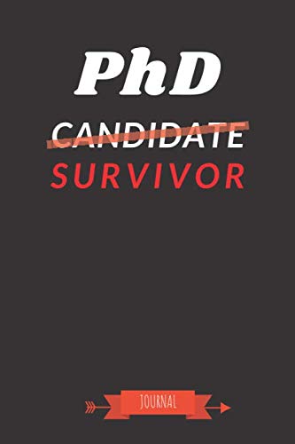 PhD Survivor Journal: Graduation Gifts - A Small Lined Notebook by Fun ...