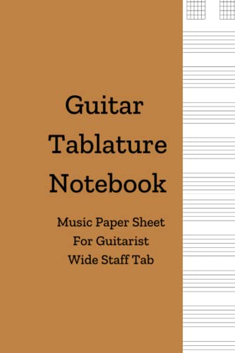 Guitar Tablature Notebook: Music Paper Sheet for Guitarist And ...