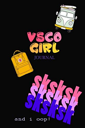 VSCO GIRL JOURNAL: Sksksksk and I oop! lined notebook for Vsco girls ...