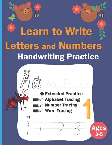 Learn to Write Letters and Numbers Workbook: Handwriting Practice for Kids Ages 3-5 and ...