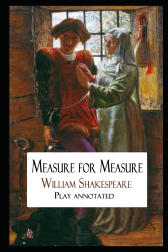Measure for Measure Play by William Shakespeare Annotated by William ...
