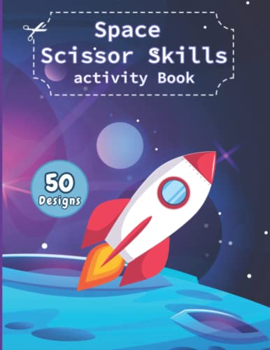 Space Scissor Skills Activity Book: A Preschool and kindergarten ...