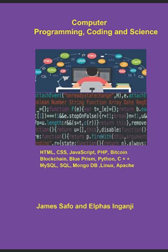 Computer Programming, Coding and Science: Plus Dissertations by James ...