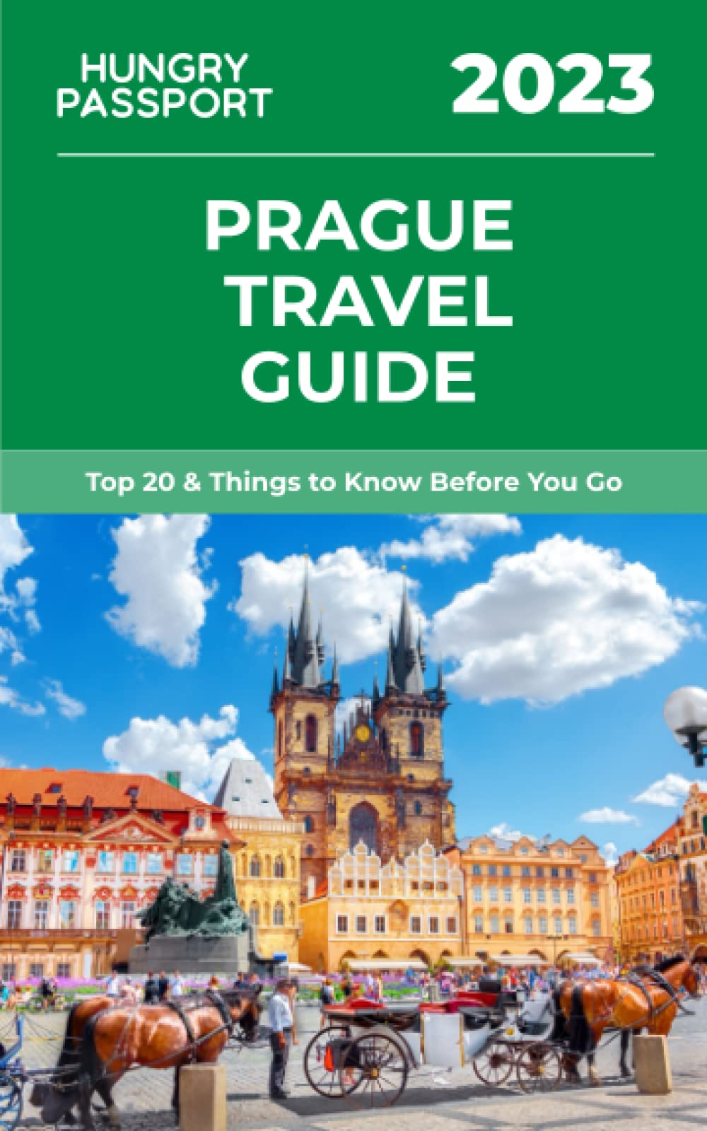 Prague Travel Guide: Top 20 & Things to Know Before You Go by Hungry ...