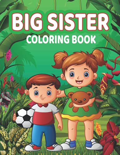 Big Sister Coloring Book: Sister Activity and Coloring Book gift your ...