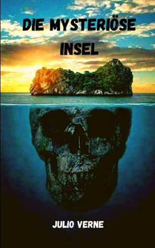 Die mysteriöse Insel (German Edition) by Jules Verne | Goodreads
