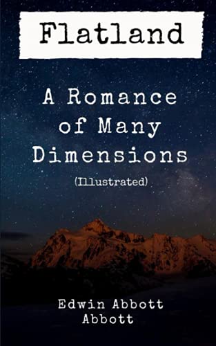 Flatland: A Romance of Many Dimensions: complete version Newly edited ...