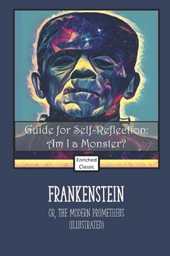Frankenstein; Or, The Modern Prometheus (Illustrated): Guide for Self ...