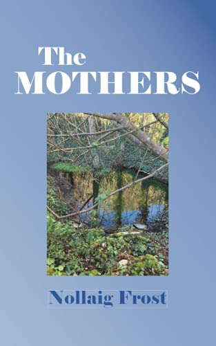 The Mothers by Nollaig Frost | Goodreads