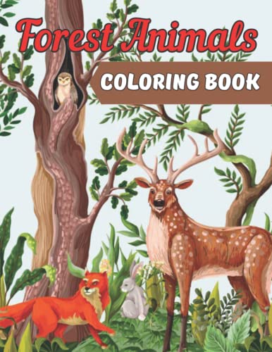 Forest Animals Coloring Book: A Coloring Book For Adults With Forest ...