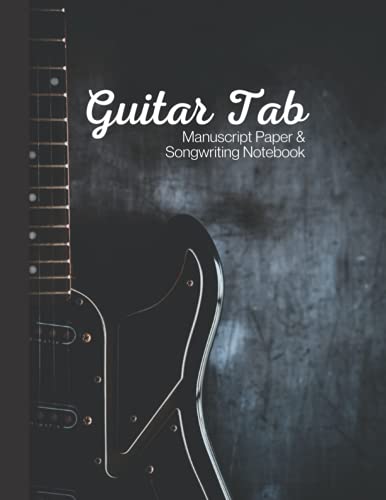 Guitar Tab Songwriting Notebook: Blank tablature and lined notebook ...