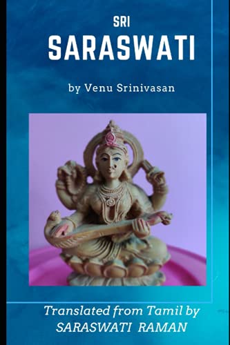 Sri Saraswati-secrets of worship: Original in Tamil by Venu Srinivasan ...