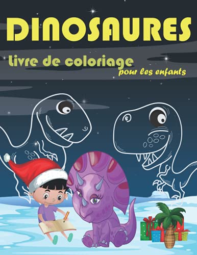 DINOSAURES LIVRE DE COLORIAGE POUR LES ENFANTS: Dinosaure le GRAND ...