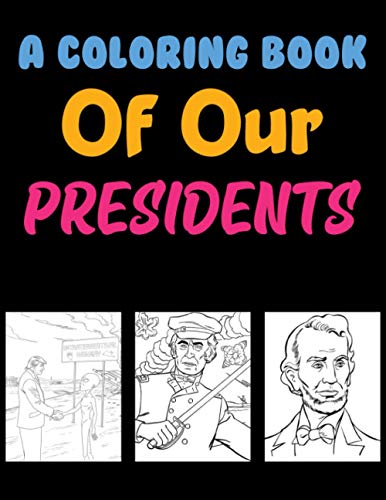 A Coloring Book Of Our Presidents: Founding Fathers Children And ...