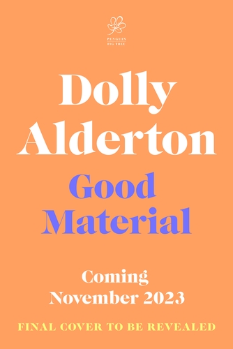 Good Material by Alderton Dolly | Goodreads
