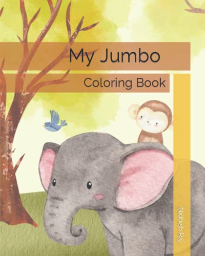 My Jumbo Coloring Book by Mr Nidhish Raj | Goodreads