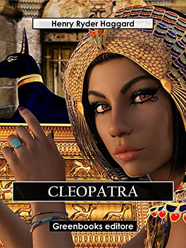 Cleopatra by Henry Ryder Haqggard | Goodreads