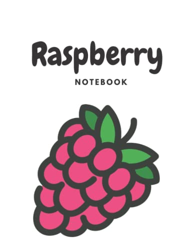 Raspberry fruit Notebook: Raspberry fruit Composition Notebook: Cute ...