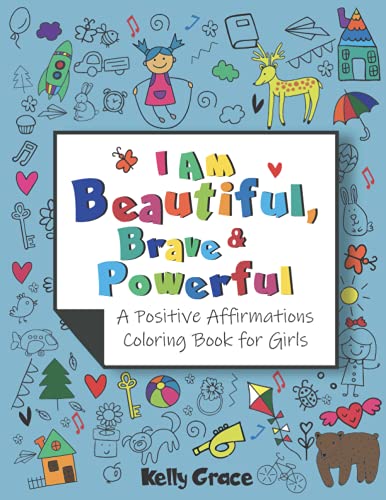 I AM Beautiful, Brave & Powerful: A Positive Affirmations Coloring Book ...