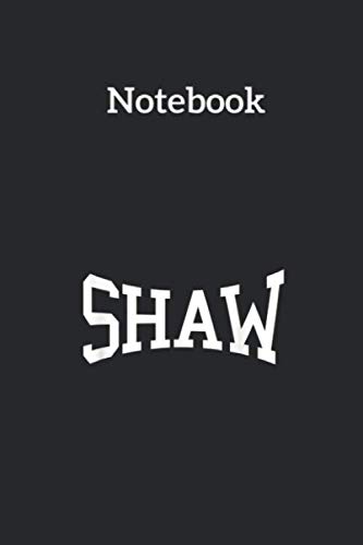 Notebook: Shaw Name Family Sports Arch RetroLined Pages Notebook Medium ...