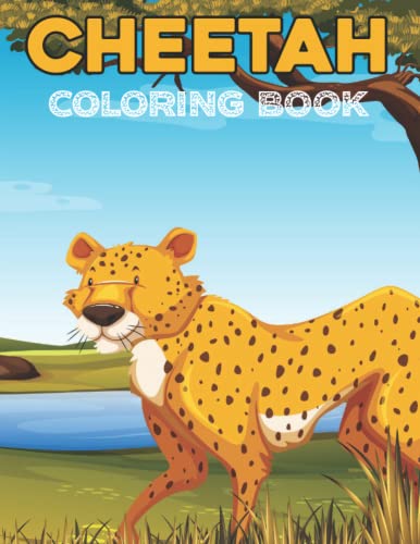 Cheetah Coloring Book: Book about cheetahs for kids. Cheetah coloring ...