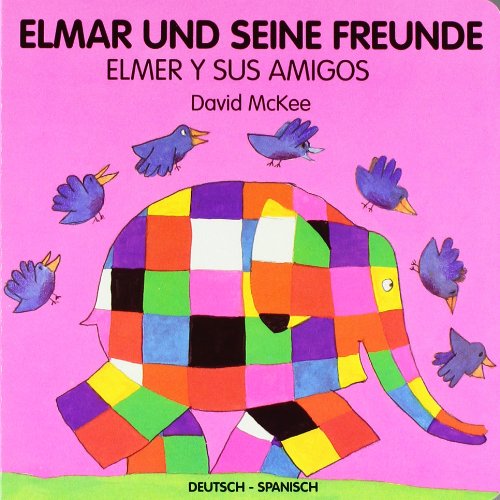 Elmar und seine Freunde, deutsch-spanisch. Elmer y sus amigos by ...