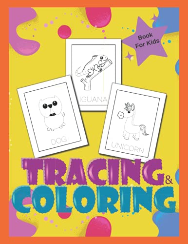 Tracing And Coloring Book For Kids: Illustrations For Kids To Trace And ...