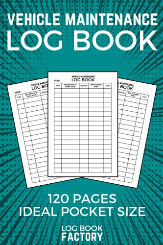 Vehicle Maintenance Log Book: Service and Repair Logbook with Prompts ...