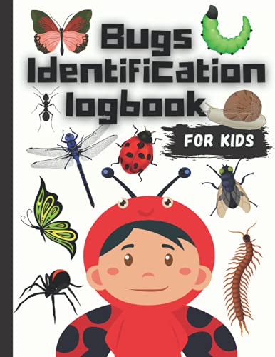 Bug Identification Log Book for Kids: Bug Activity Journal, Insect ...