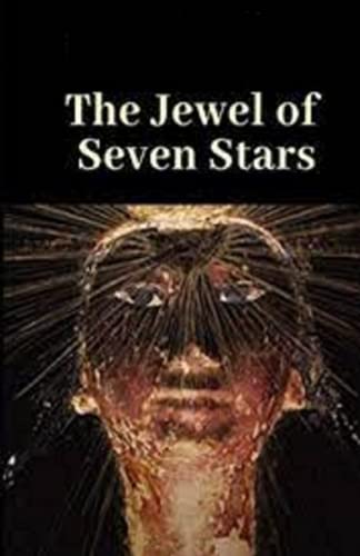 The Jewel of Seven Stars Illustrated by Bram Stoker | Goodreads