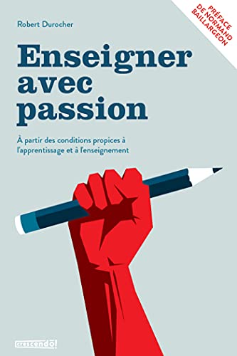 Enseigner avec passion: À PARTIR DES CONDITIONS PROPICES À L ...