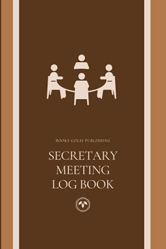 Secretary Meeting Log Book: Run Effective Meetings, Secretary Logbook ...
