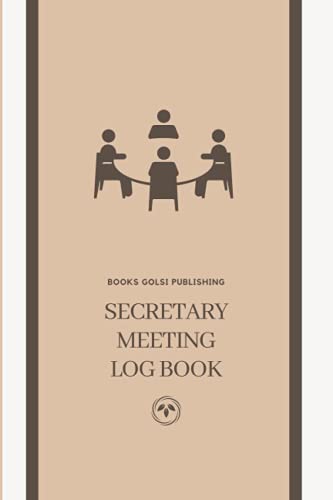 Secretary Meeting Log Book: Run Effective Meetings, Secretary Logbook ...