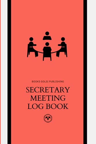Secretary Meeting Log Book: Run Effective Meetings, Secretary Logbook ...