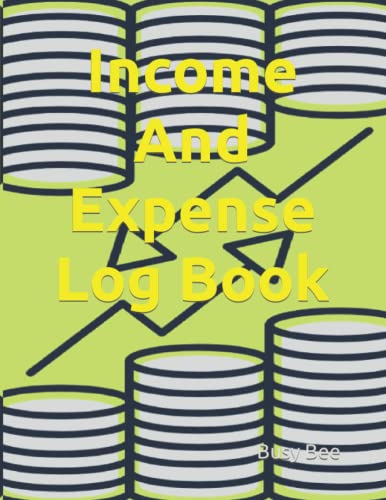 Income And Expense Log Book: Income And Expense Log Book Small Business ...