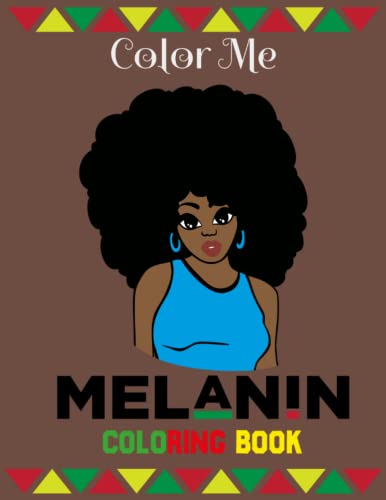 Color Me Melanin Coloring Book: A Self Care Coloring Book by jack ...
