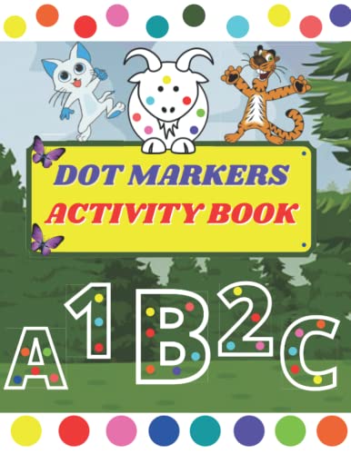 DoT Markers Activity BooK: Coloring Book For Toddlers & Kids / Abc ...