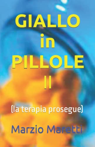 GIALLO in PILLOLE II: (la terapia prosegue) by Marzio Maretti | Goodreads