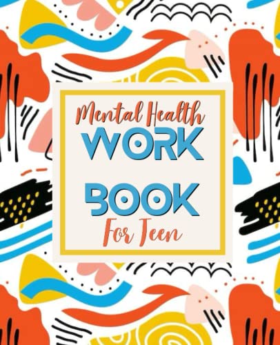 Mental Health Workbook: Daily Mental Health Tracker For Teens, Mental ...