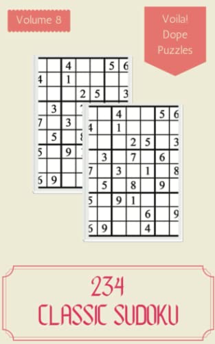 Voila! 234 Dope Classic Sudoku Puzzles Volume 8: A Mega Collection of ...