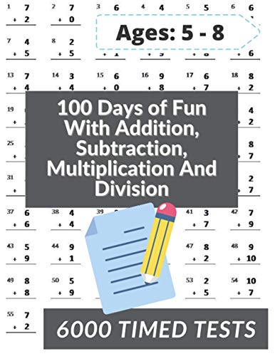100 Days of Fun With Addition, Subtraction, Multiplication and Division ...